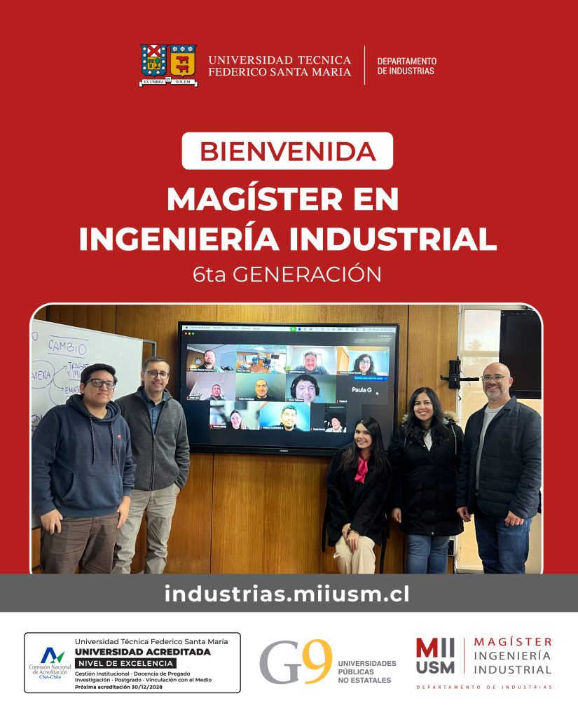 Inicia la 6º generación del Magíster en Ingeniería Industrial - MII USM - Departamento de Industrias